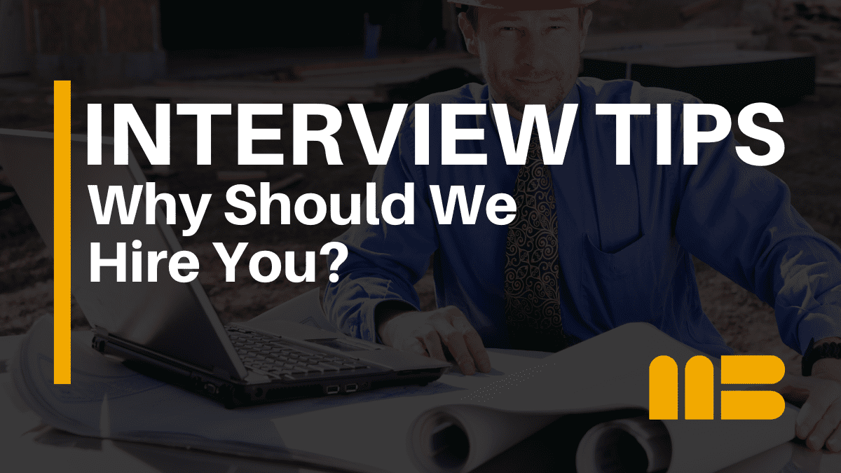 How to Answer "Why Should We Hire You?" in Homebuilding